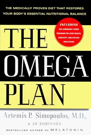 The Omega Plan: The Medically Proven Diet That Restores Your Body's Essential Nutritional ...