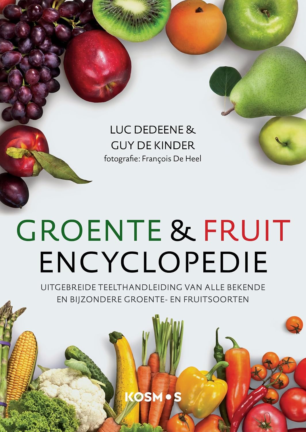 Groente- en fruitencyclopedie: Uitgebreide teelthandleiding van alle ...
