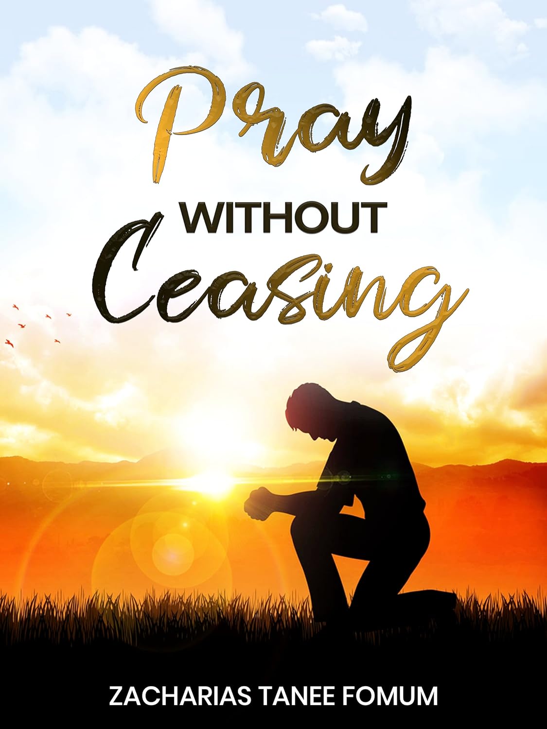 Pray Without Ceasing (Prayer Power Series Book 26) - Kindle edition by ...
