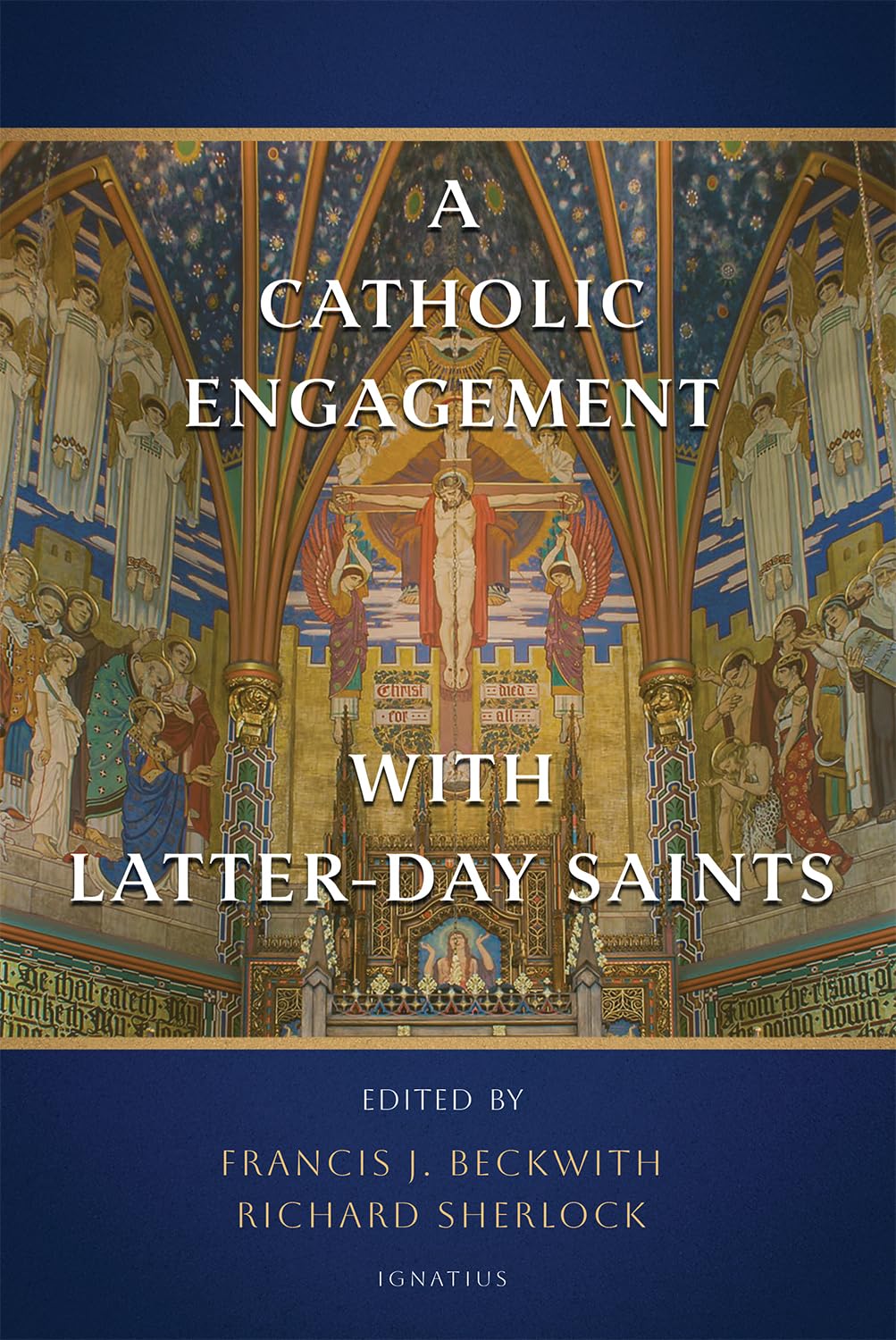 A Catholic Engagement with Latter-day Saints: Beckwith, Francis ...