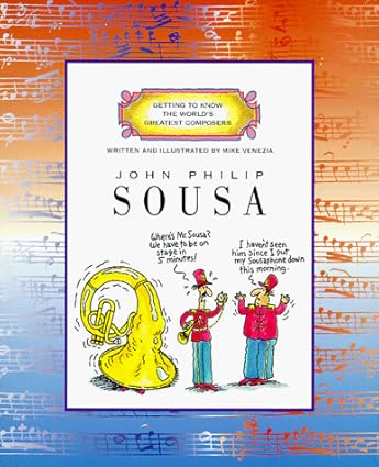 John Philip Sousa (Getting to Know the World's Greatest Composers ...