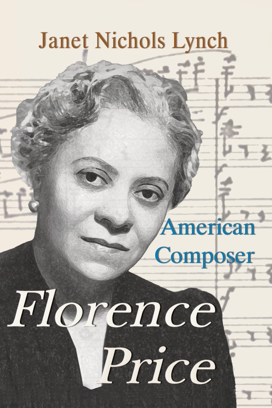 Florence Price: American Composer: Lynch, Janet Nichols: 9781949290790 ...