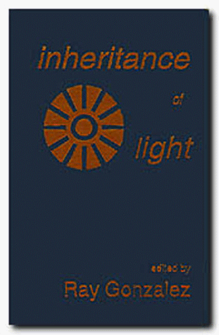 Inheritance of Light: Contemporary Poetry: Gonzalez, Ray: 9781574410136 ...