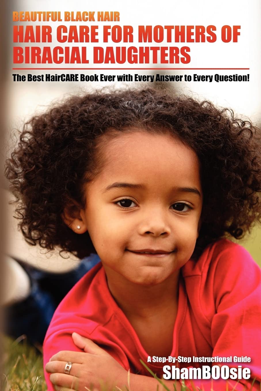 Beautiful Black Hair: For MOTHERS of Biracial Daughters: ShamBOOsie ...