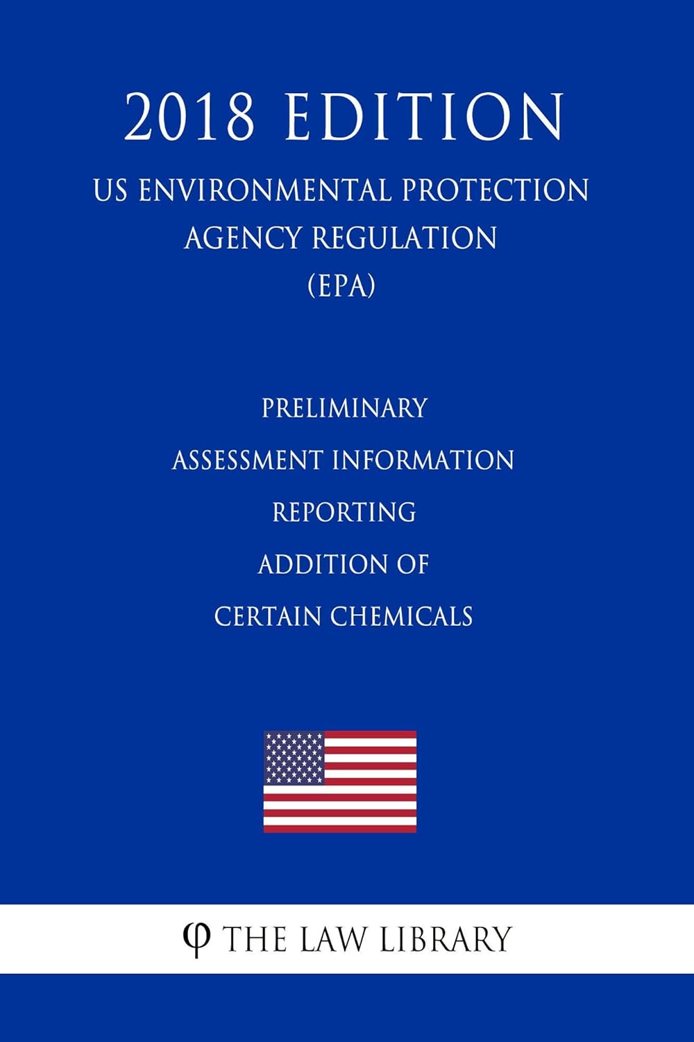 Preliminary Assessment Information Reporting - Addition of Certain ...