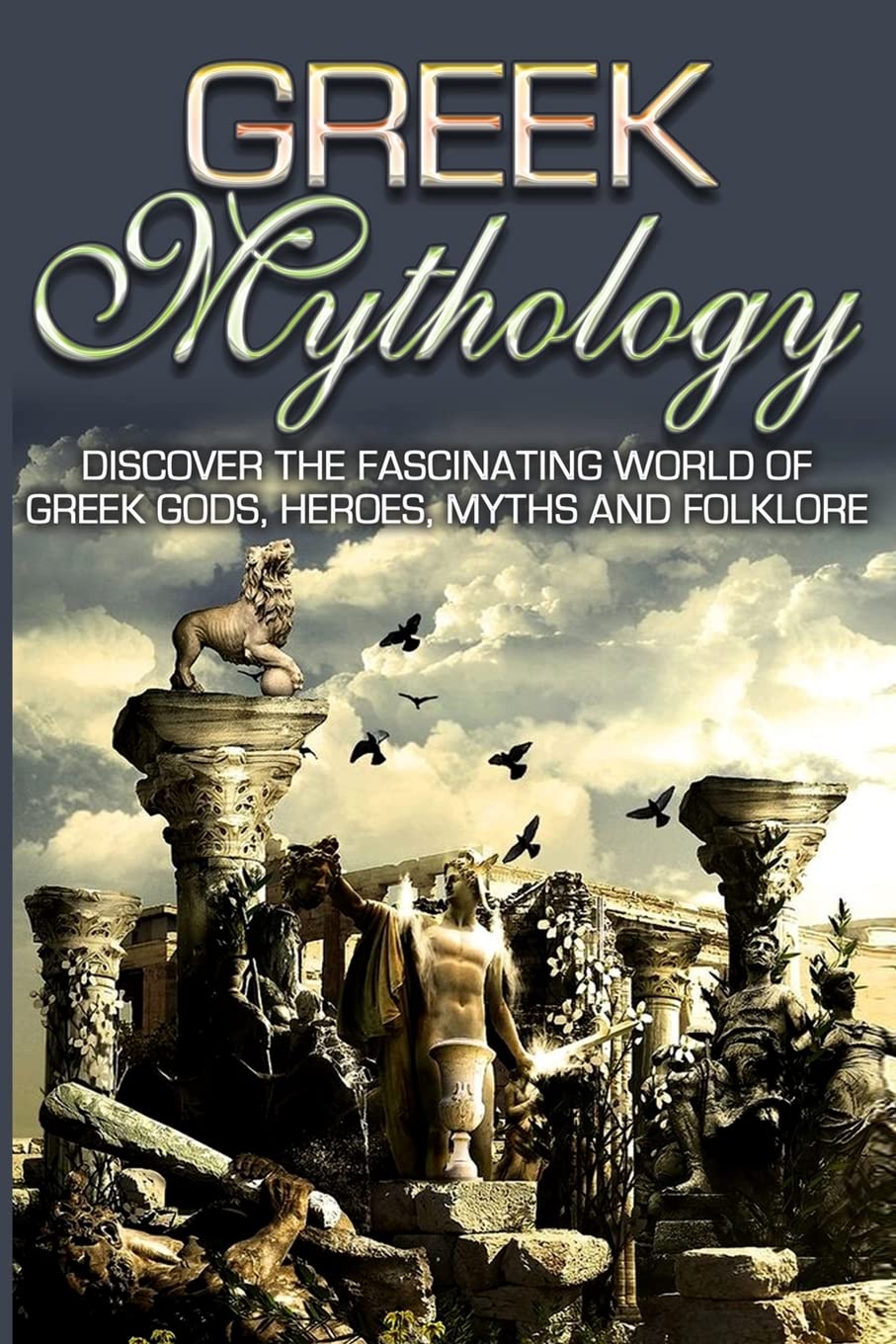 Buy Greek Mythology: Discover the Fascinating World of Greek Gods ...