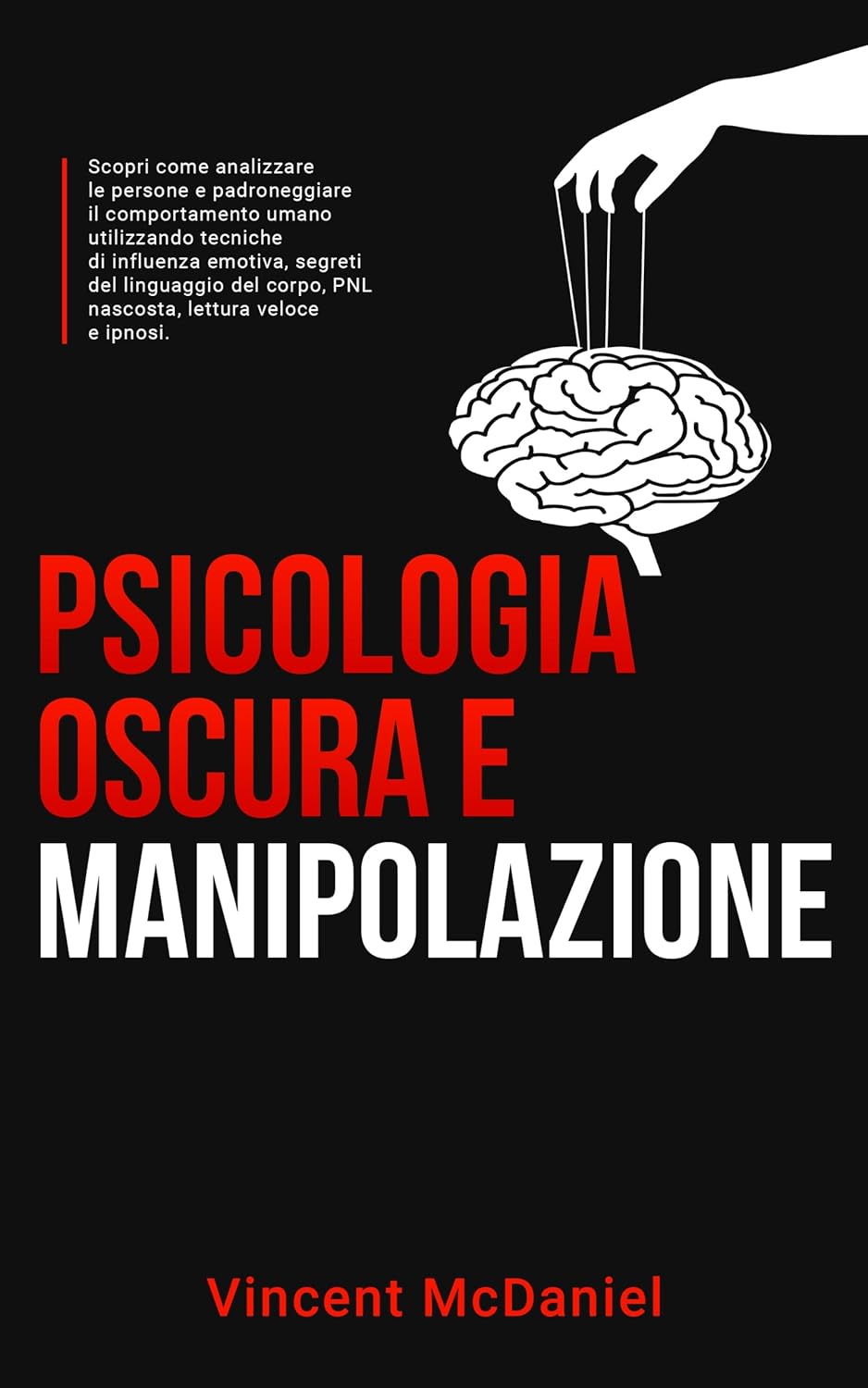 Psicologia oscura e manipolazione: Scopri come analizzare le persone e ...