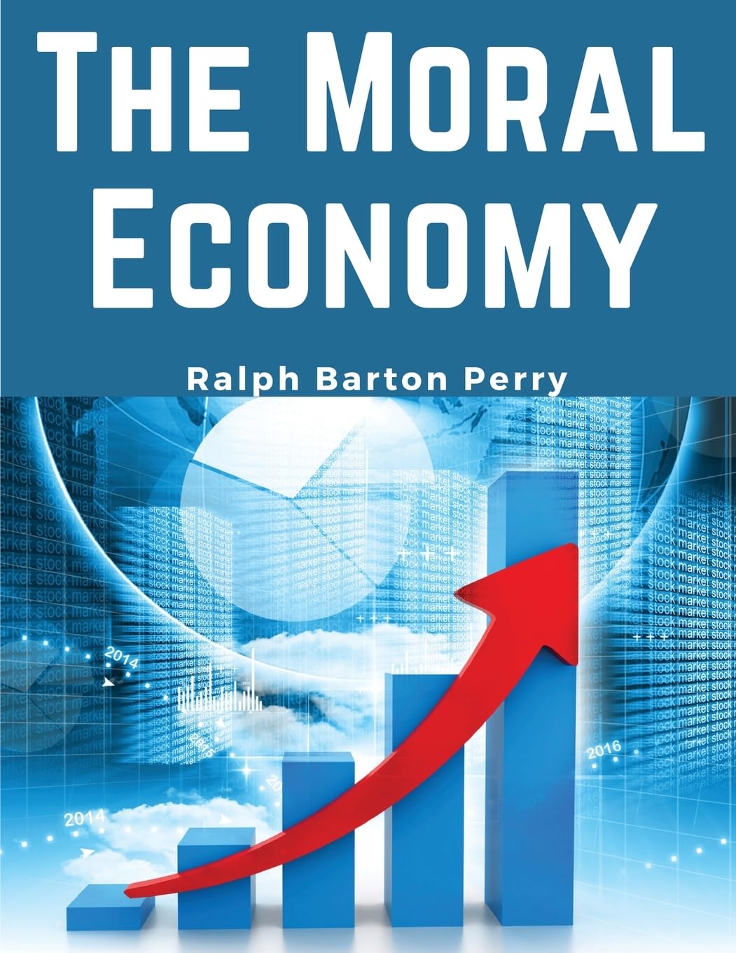 The Moral Economy: Ralph Barton Perry: 9781835918388: Amazon.com: Books