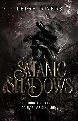 Satanic Shadows (The Broken Realms Series): Rivers, Leigh ...