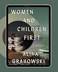 Women and Children First: A Novel: Grabowski, Alina: 9781638930785 ...