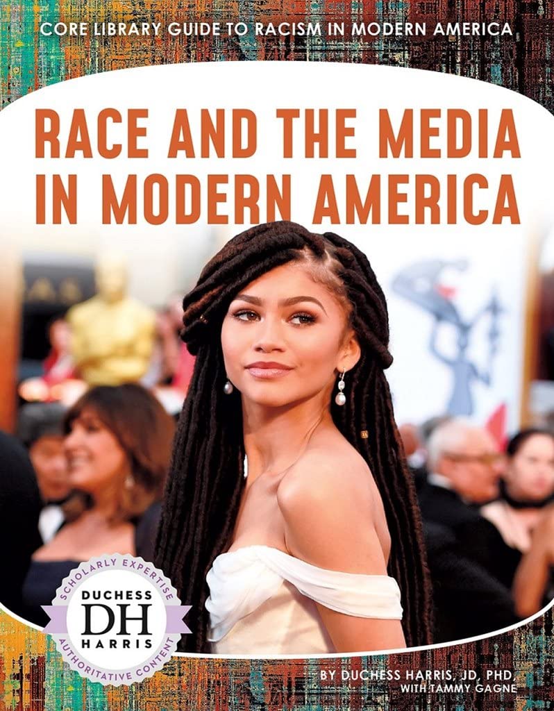 Race and the Media in Modern America (Core Library Guide to Racism in ...