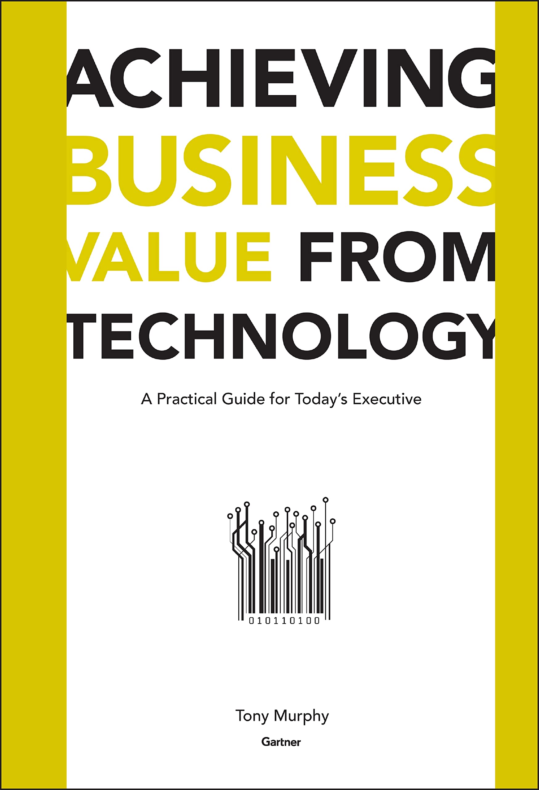 Amazon.com: Achieving Business Value From Technology: 9780471232308 ...