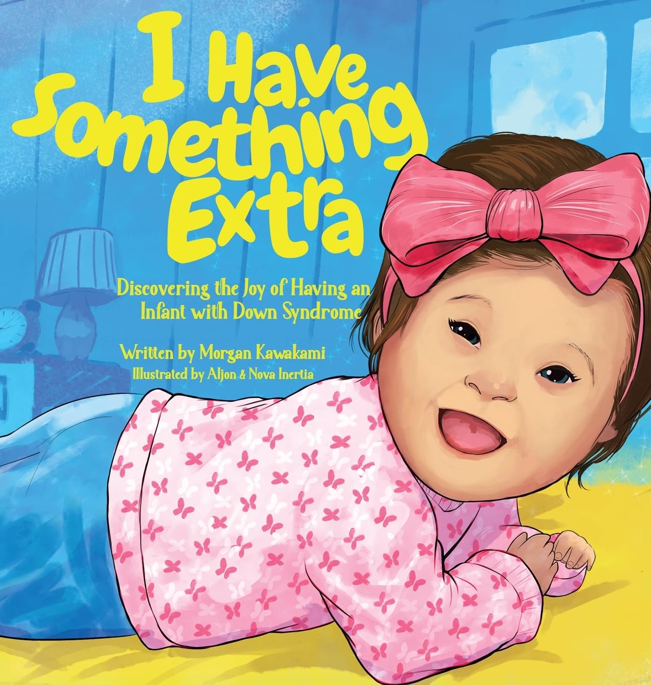 I Have Something Extra: Discovering the Joy of Having an Infant with ...