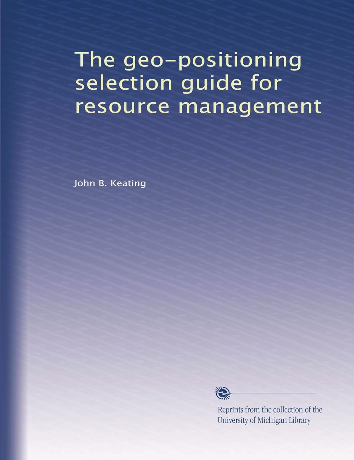 Amazon.com: The geo-positioning selection guide for resource management ...