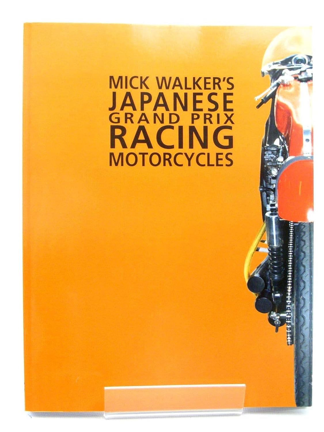 Mick Walker's Japanese Grand Prix Racing Motorcycles: Walker, Mick ...