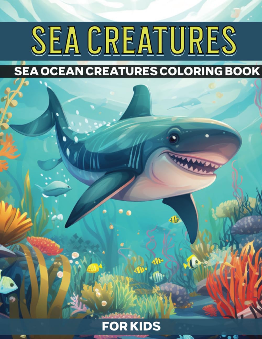 Sea Creatures: Sea Ocean Creatures Coloring Book For Kids: Ocean ...