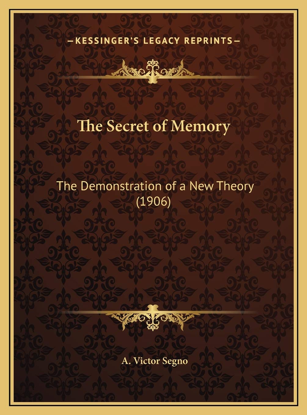 The Secret of Memory: The Demonstration of a New Theory (1906): Segno ...