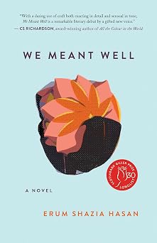 We Meant Well: A Novel - Kindle edition by Hasan, Erum Shazia ...