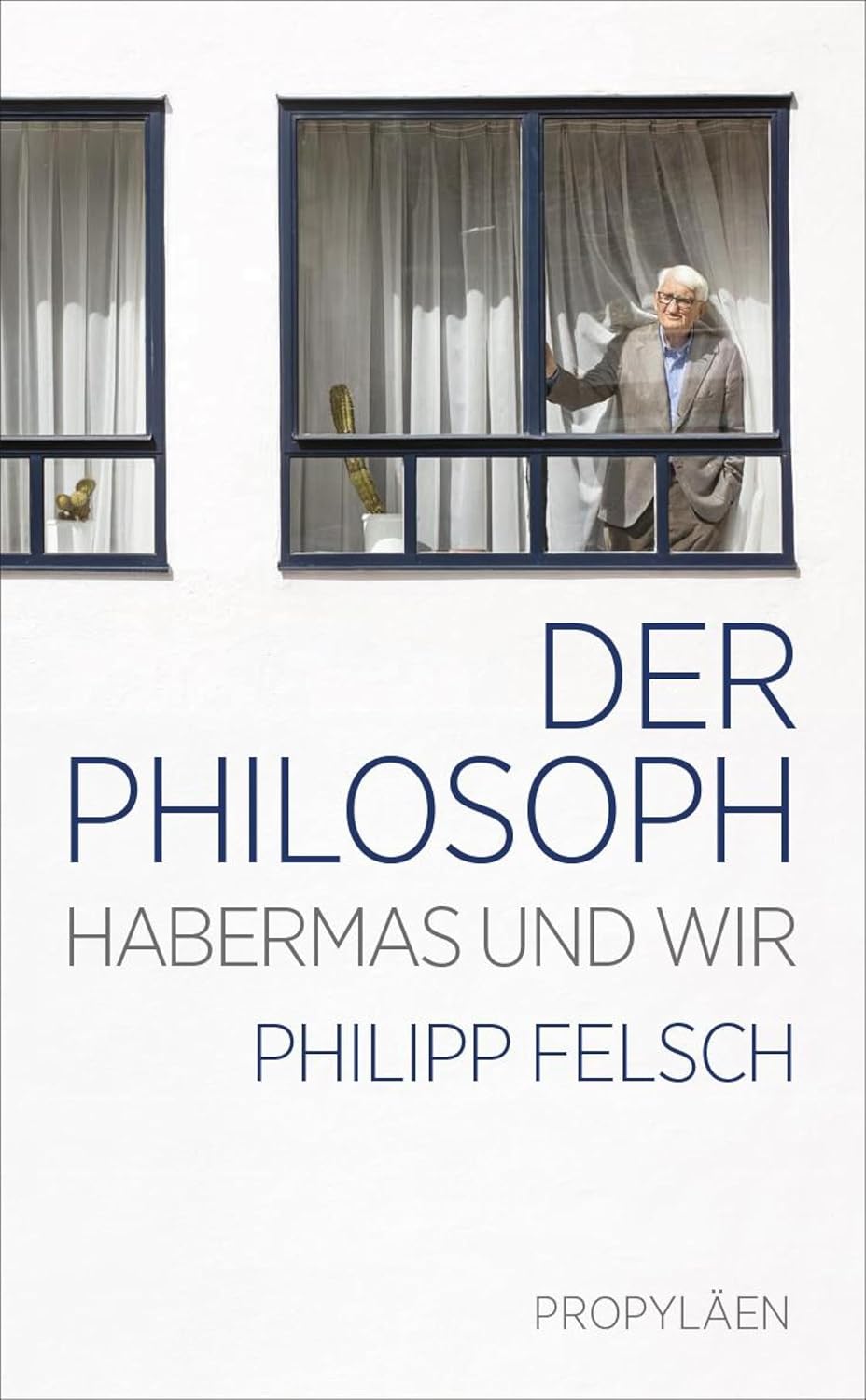 Der Philosoph: Habermas und wir | Ein neuer Blick auf einen der ...