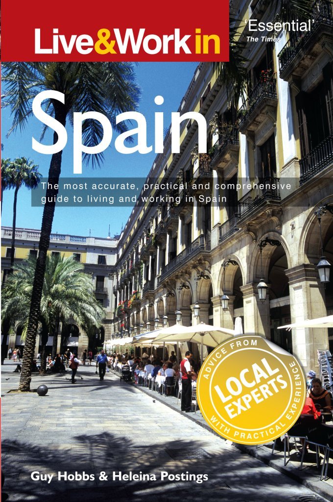 Live & Work in Spain: The Most Accurate, Practical and Comprehensive ...