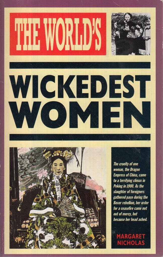 The World's Wickedest Women: Nicholas, Margaret: 9780600586098: Amazon ...
