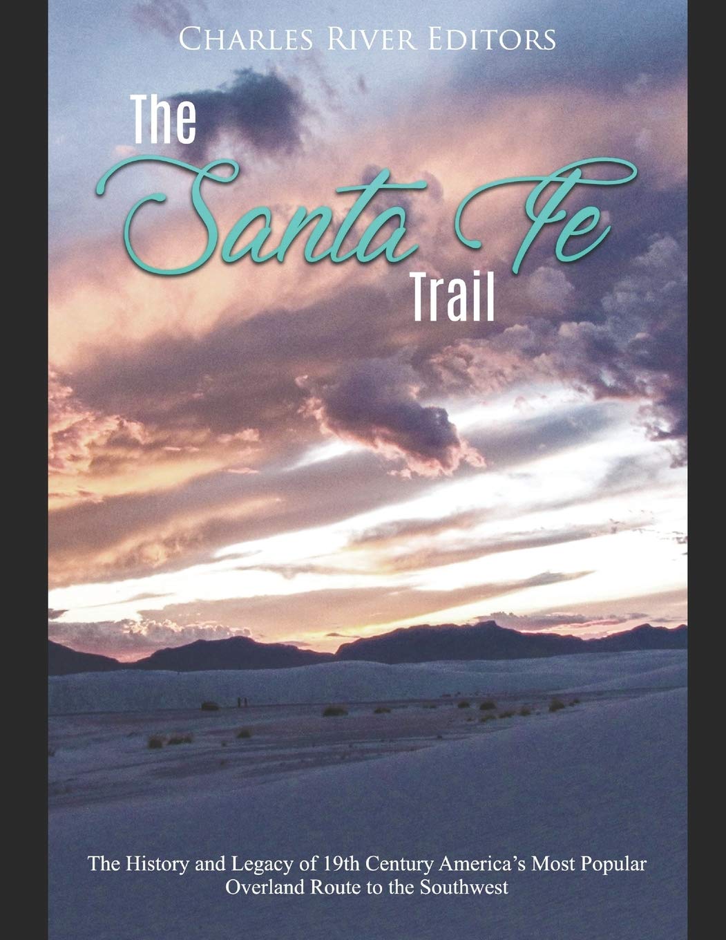 The Santa Fe Trail The History And Legacy Of 19th | Desertcart INDIA