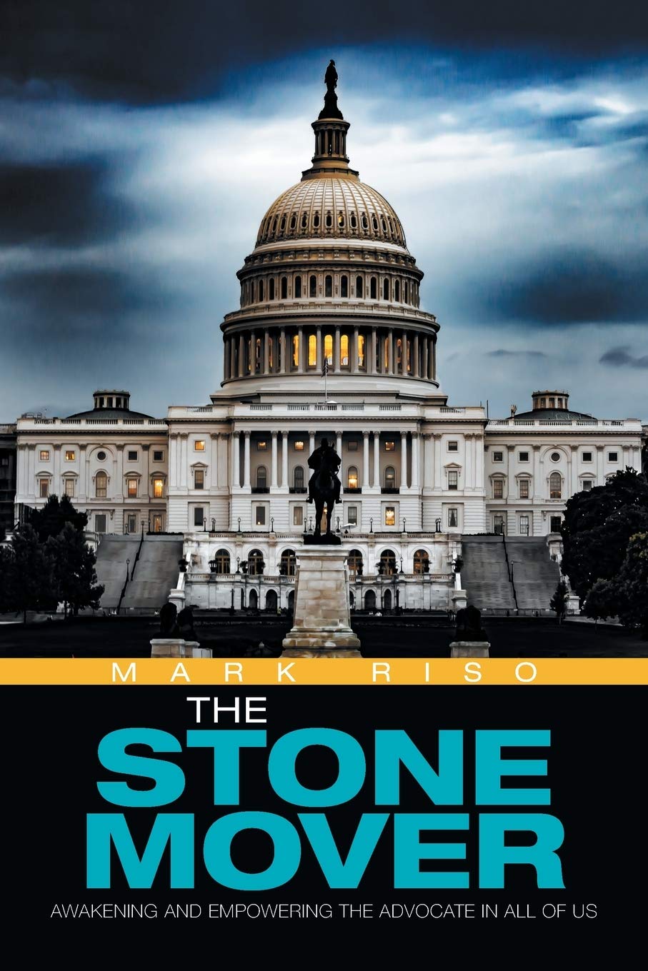 The Stone Mover: Awakening and Empowering the Advocate in all of Us ...