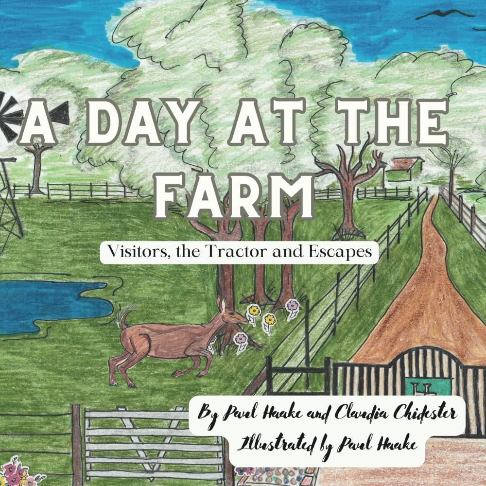A Day At The Farm: Visitors, the Tractor and Escapes: Haake, Paul ...