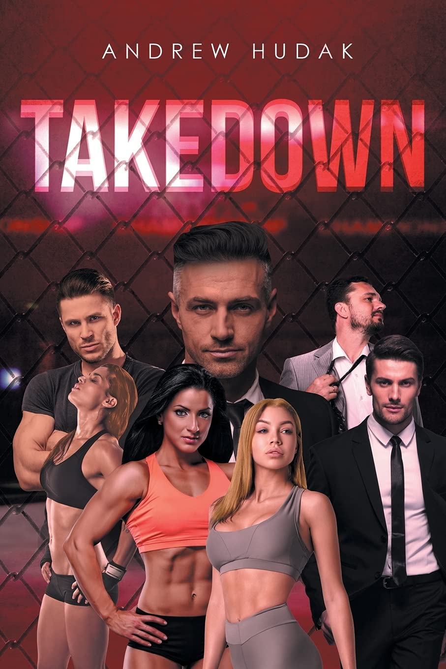 Takedown: Andrew Hudak: 9781662439933: Amazon.com: Books
