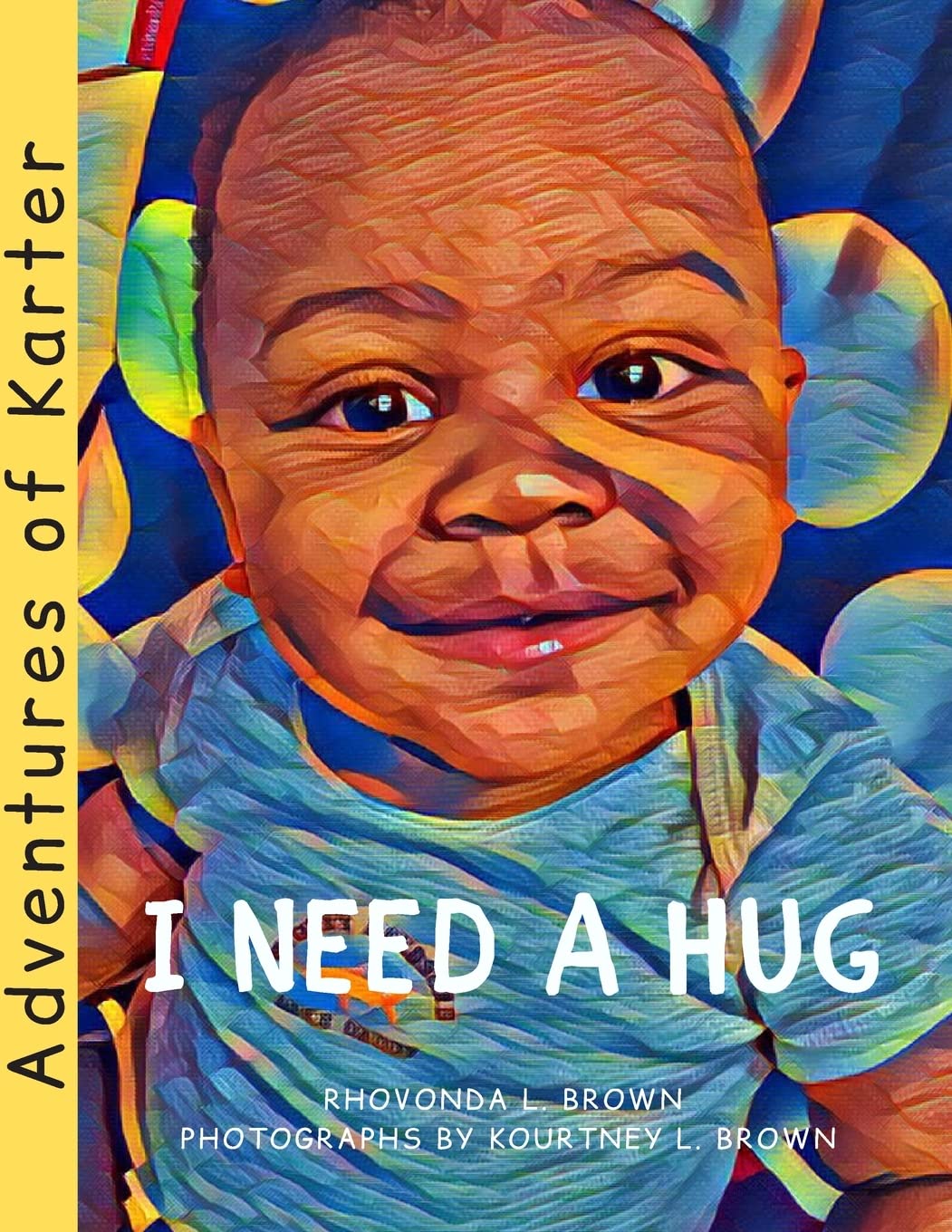 Amazon.com: Adventures of Karter: I Need A Hug: 9781078214940: Brown ...
