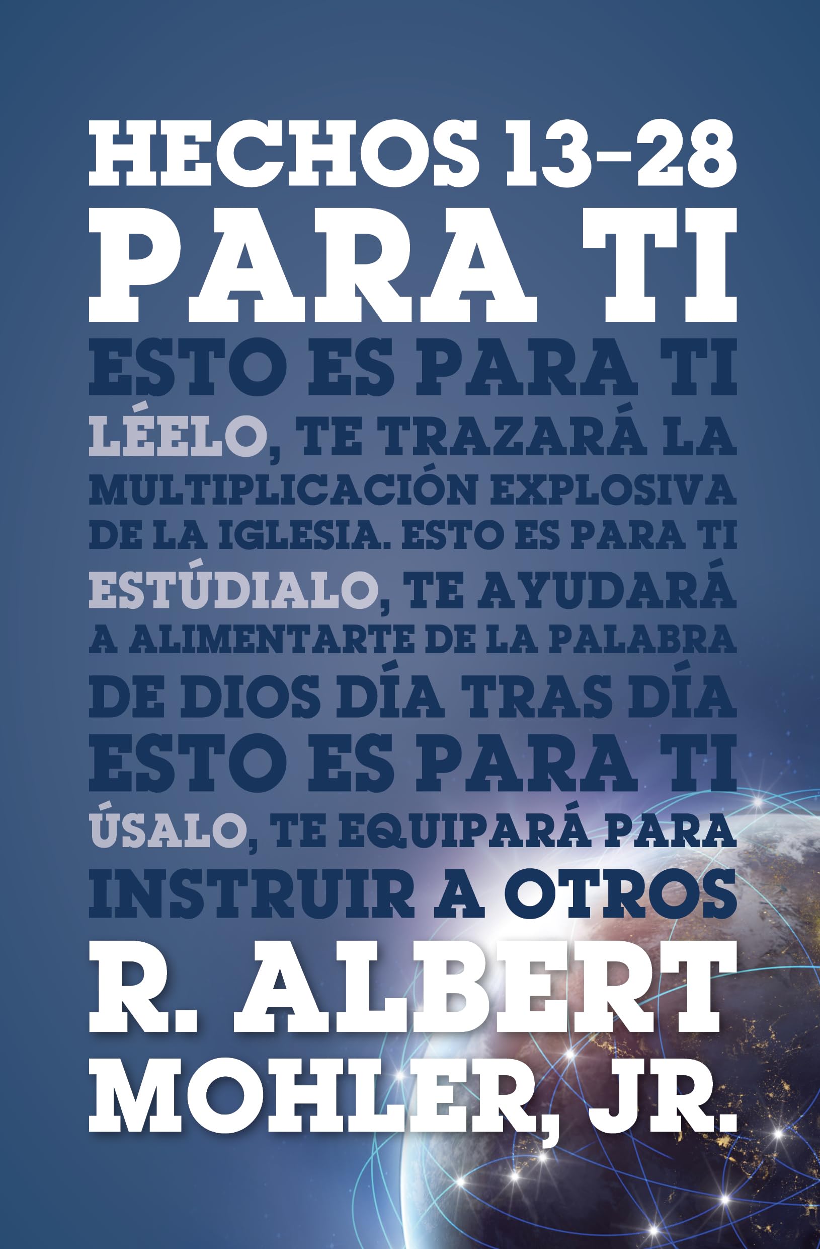Hechos 13-28 para ti: Albert Mohler, Poiema Publicaciones ...