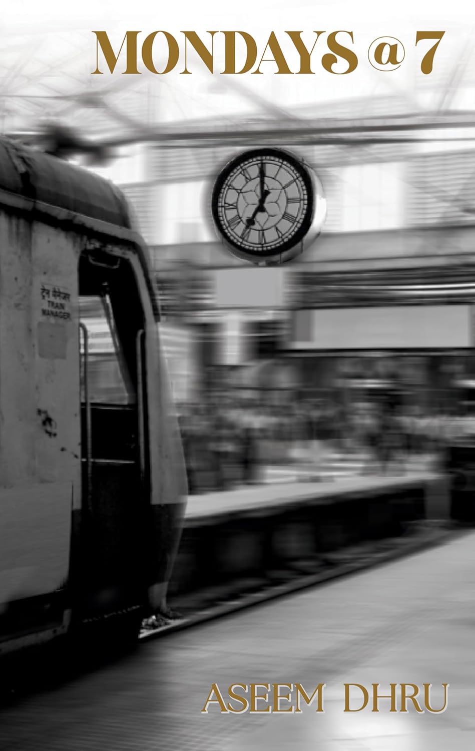 Buy Mondays @ 7 By Aseem Dhru | Hardcover Book Online at Low Prices in ...