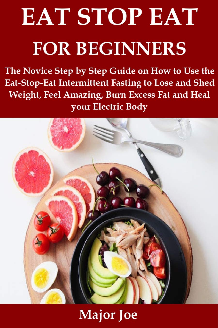 Buy EAT STOP EAT FOR BEGINNERS: The Novice Step by Step Guide on How to ...