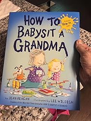 How to Babysit a Grandma: Reagan, Jean, Wildish, Lee: 9780385753845: Amazon.com: Books