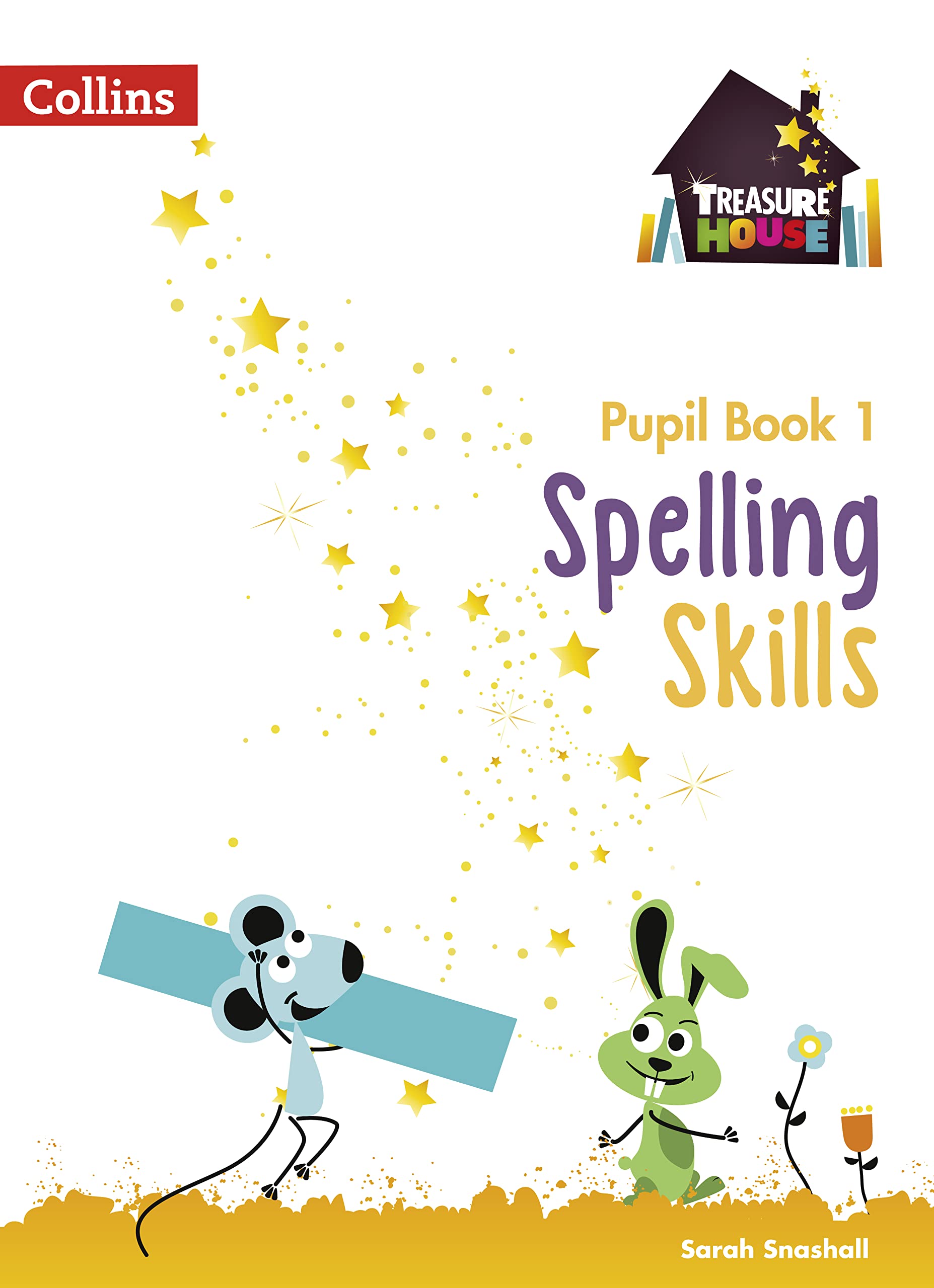 Spelling Skills Pupil Book 1 (Treasure House) : Snashall, Sarah: Amazon ...