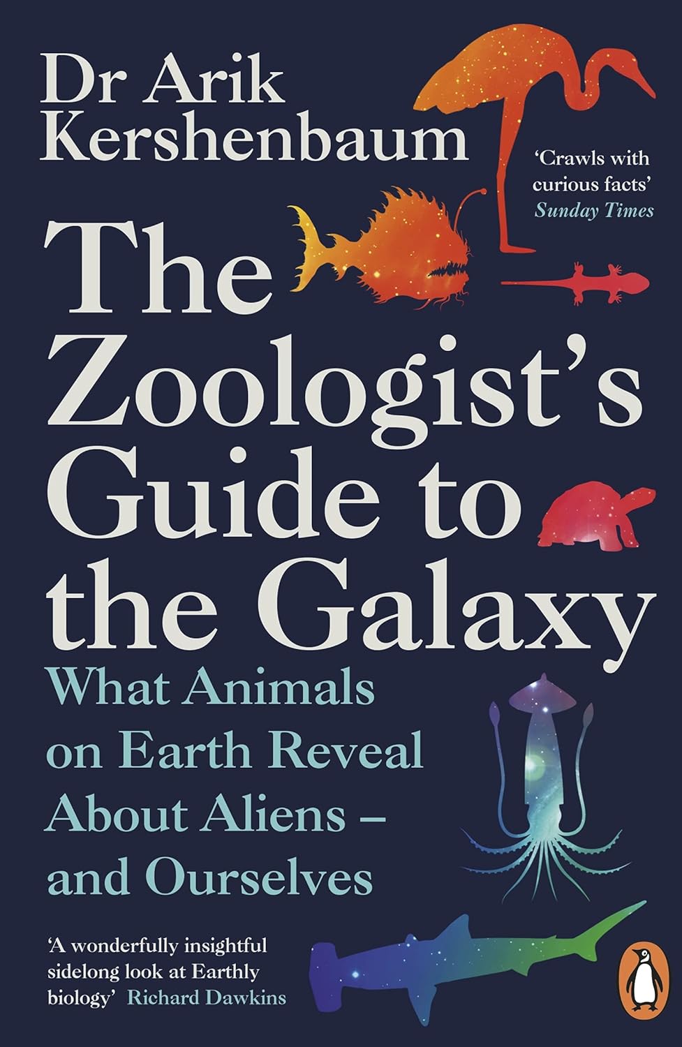 The Zoologist's Guide to the Galaxy: What Animals on Earth Reveal about ...