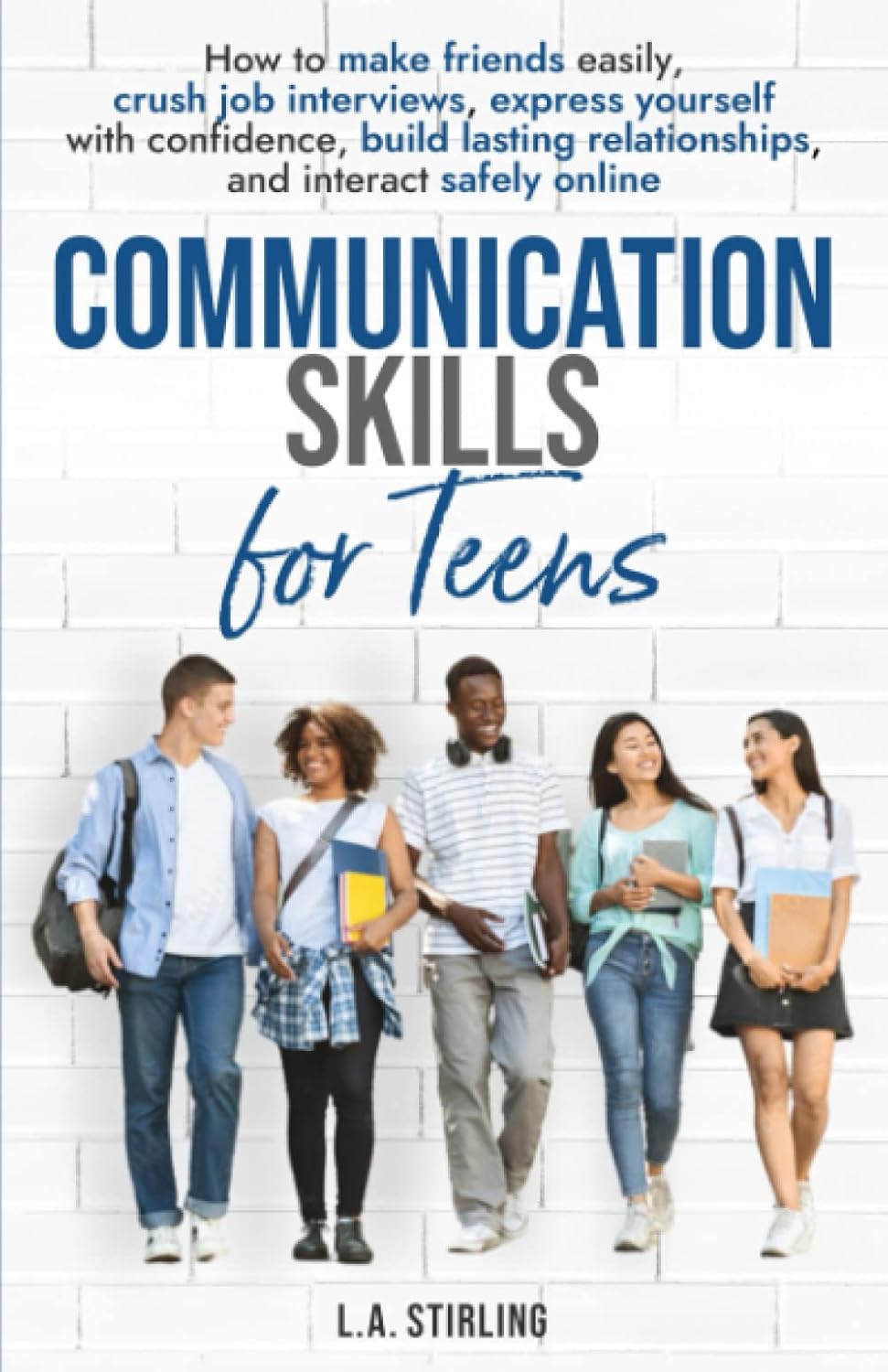 Communication Skills for Teens: How to make friends easily, crush job ...