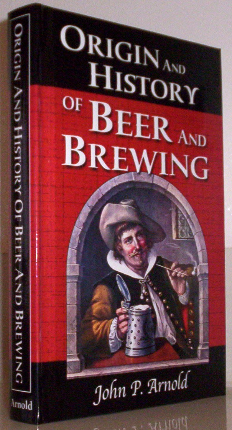 Origin and History of Beer and Brewing: From Prehistoric Times to the ...