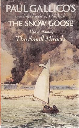 The Snow Goose and The Small Miracle: Amazon.co.uk: Gallico, Paul ...