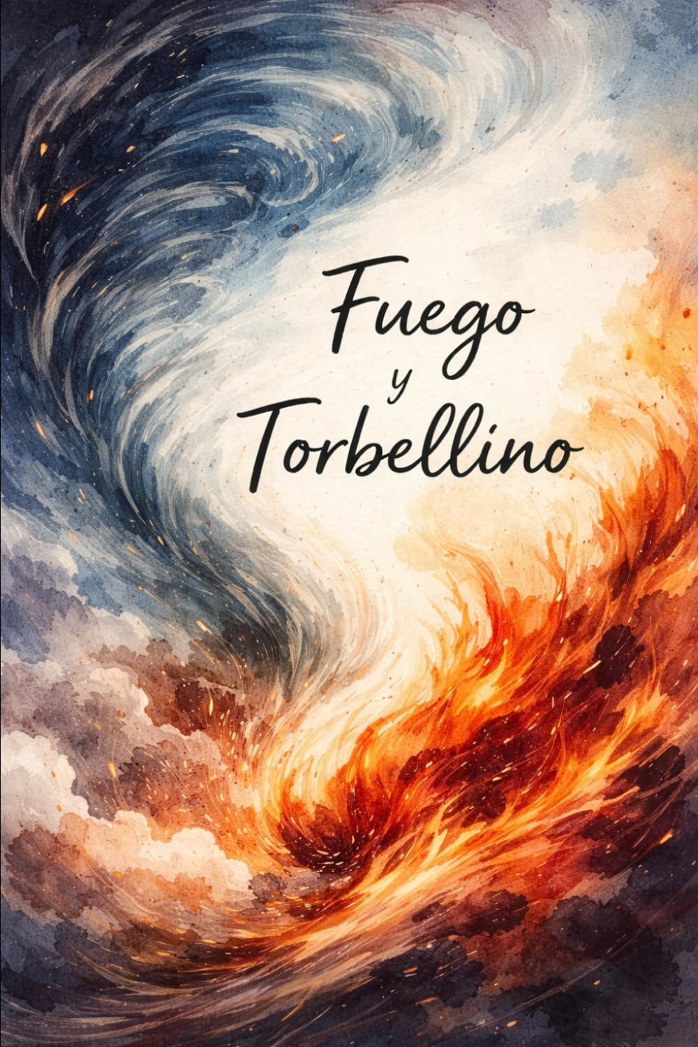 FUEGO Y TORBELLINO (Spanish Edition): Gaspar Delpino, Sra. Betty ...
