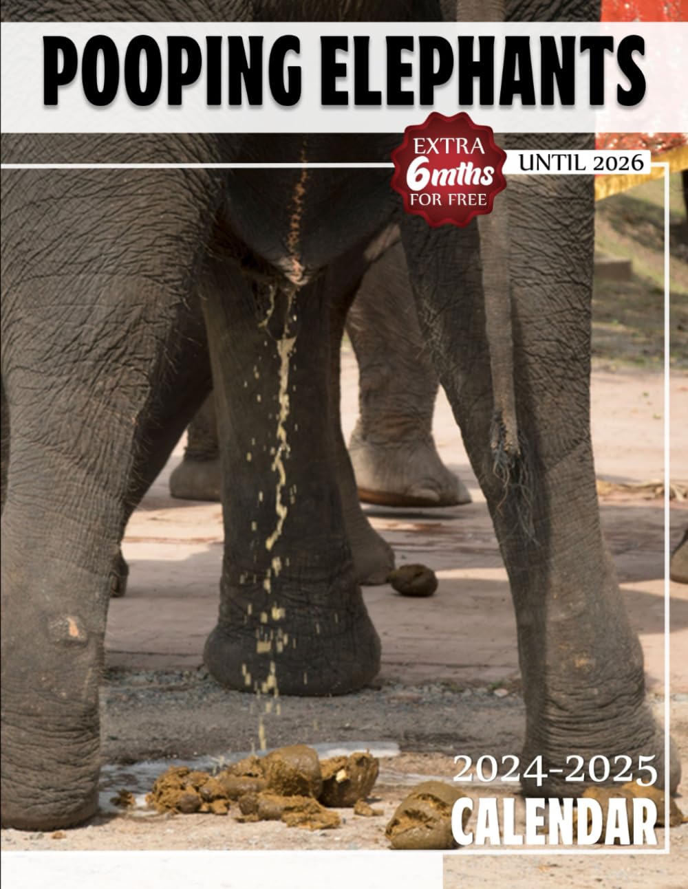 Pooping Elephants Calendar 2024 - 2025: Funny Pooping Elephants ...