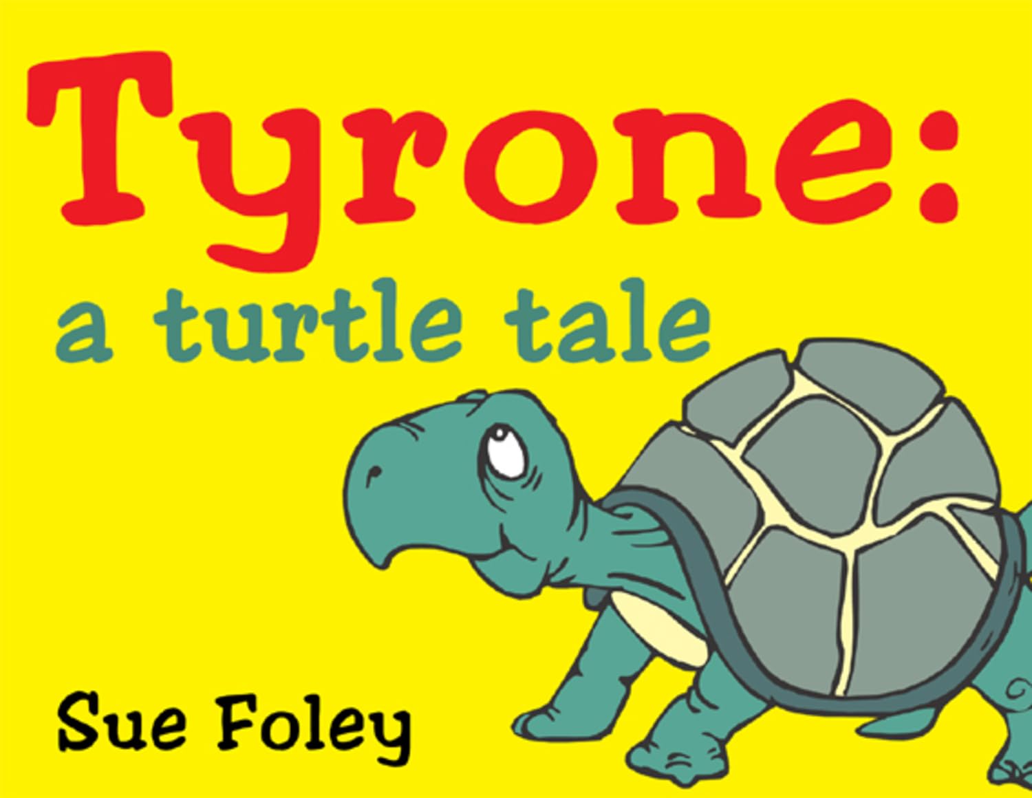 Tyrone: a turtle tale: Foley, Sue, Kabak, Carrie: 9781885003881: Amazon ...