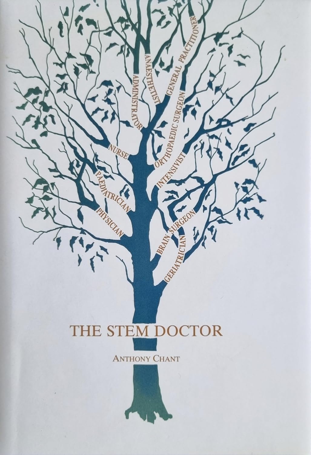 Stem Doctor: Anthony Chant: 9780951532508: Amazon.com: Books