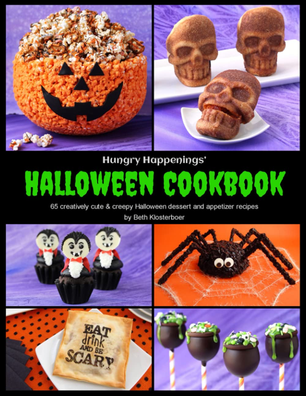 Hungry Happenings' Halloween Cookbook: 60 creatively cute and creepy ...