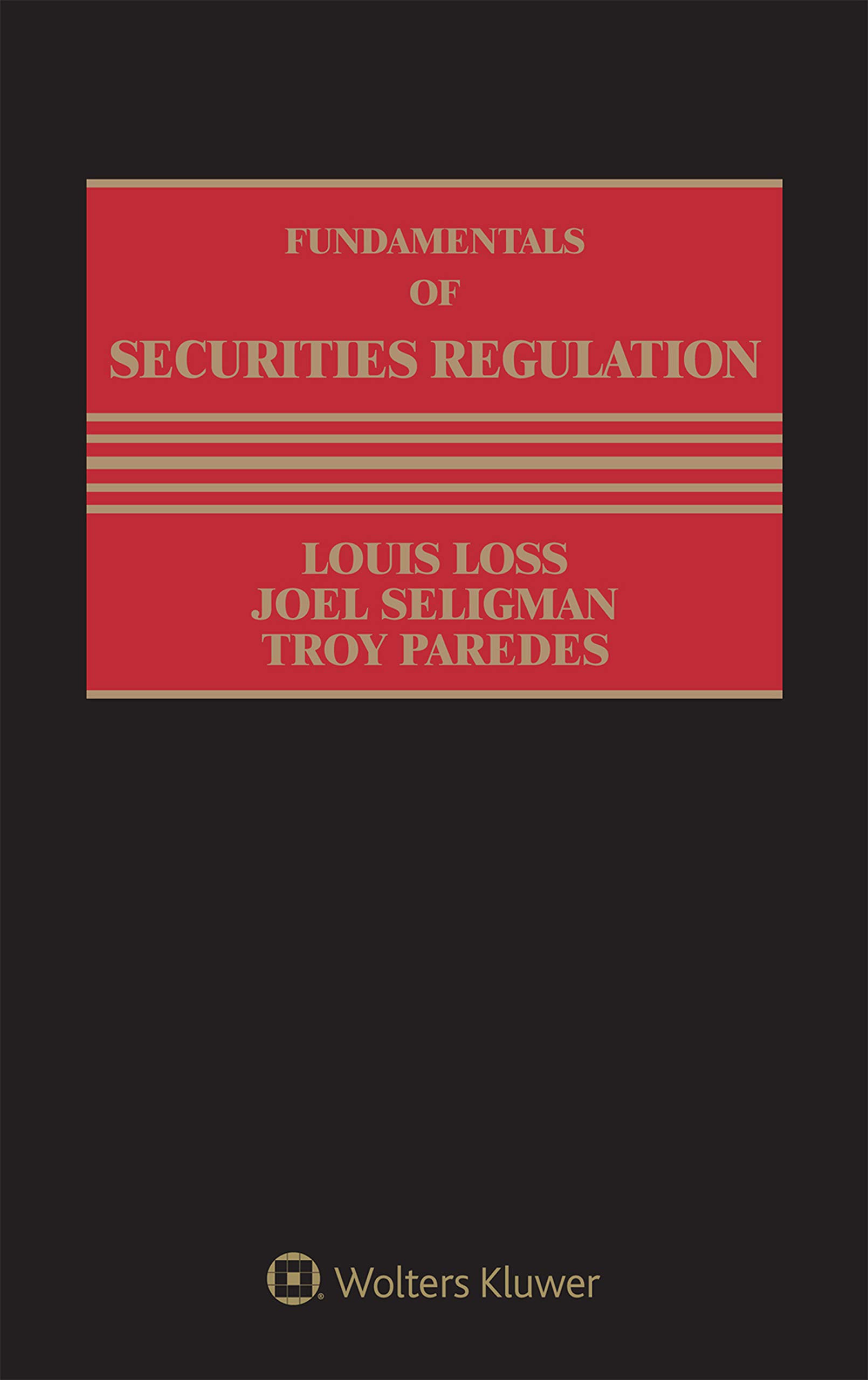 Fundamentals of Securities Regulation: Joel Seligman, Troy A. Paredes ...