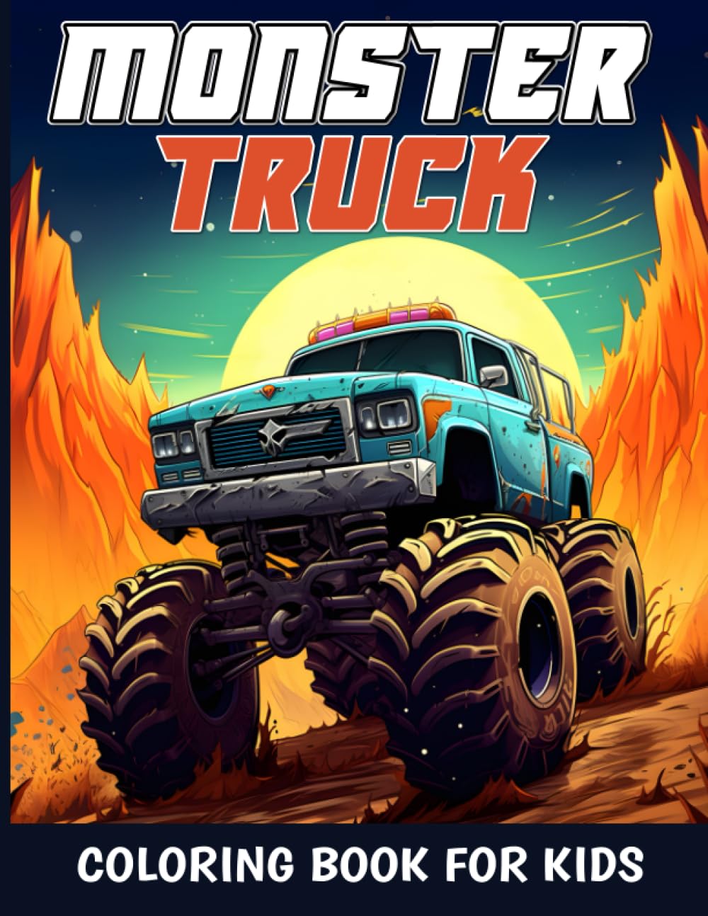 Monster Truck Coloring Book For Kids.: A Monster Truck Coloring Book ...