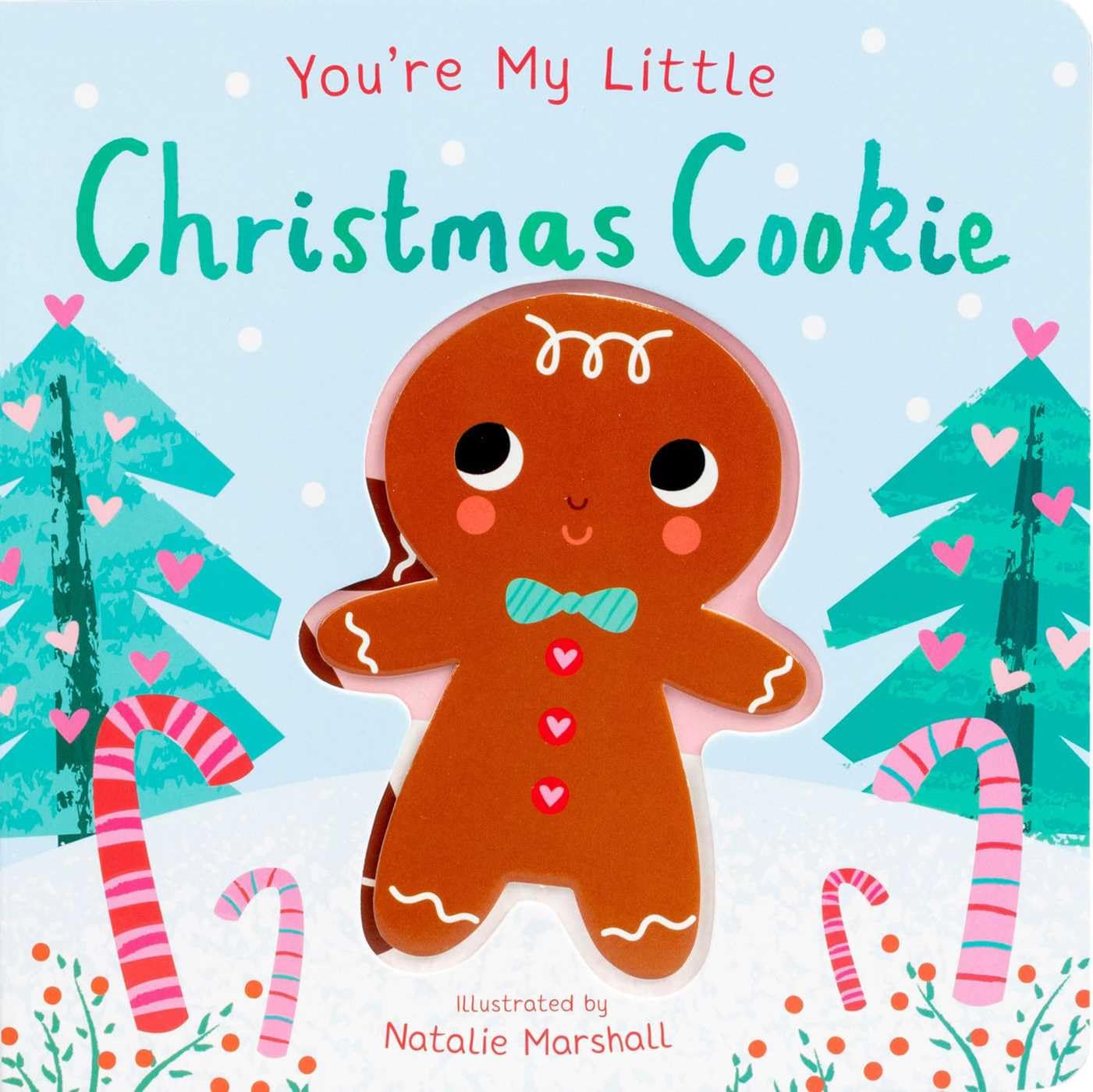 You're My Little Christmas Cookie: Edwards, Nicola, Marshall, Natalie ...