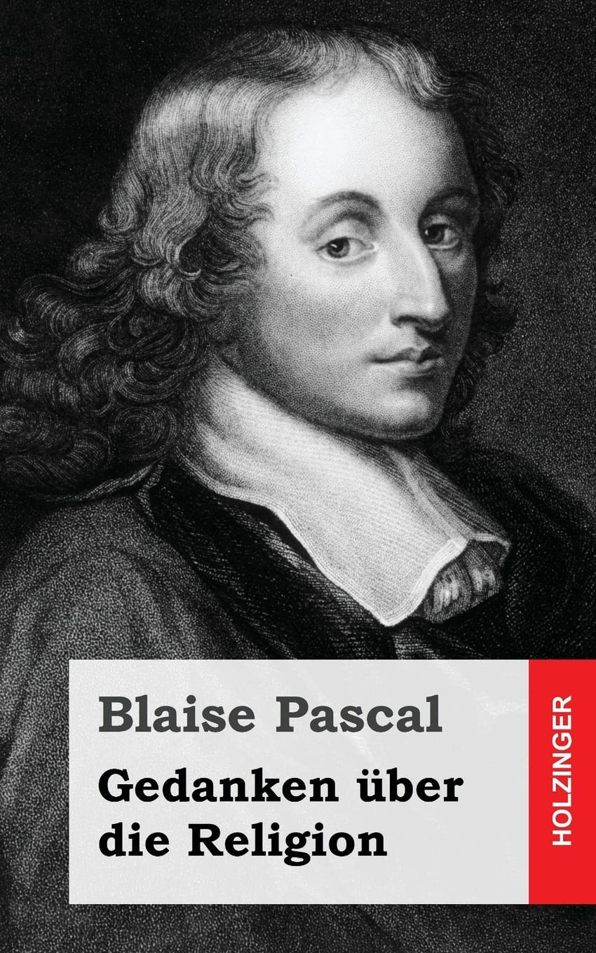 Gedanken über die Religion : Pascal, Blaise: Amazon.de: Bücher