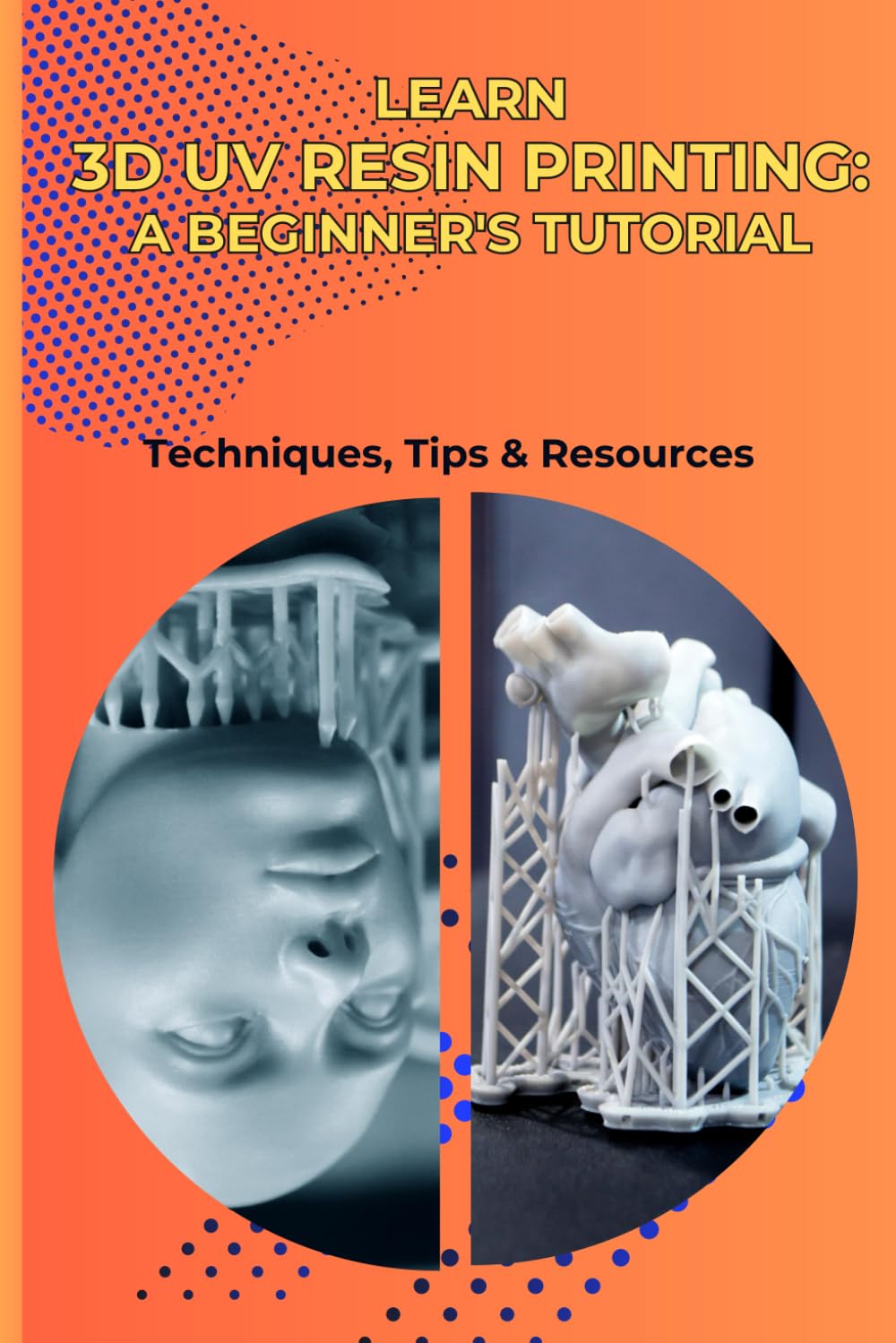 Learn 3D UV Resin Printing: A Beginner's Tutorial: Techniques, Tips ...