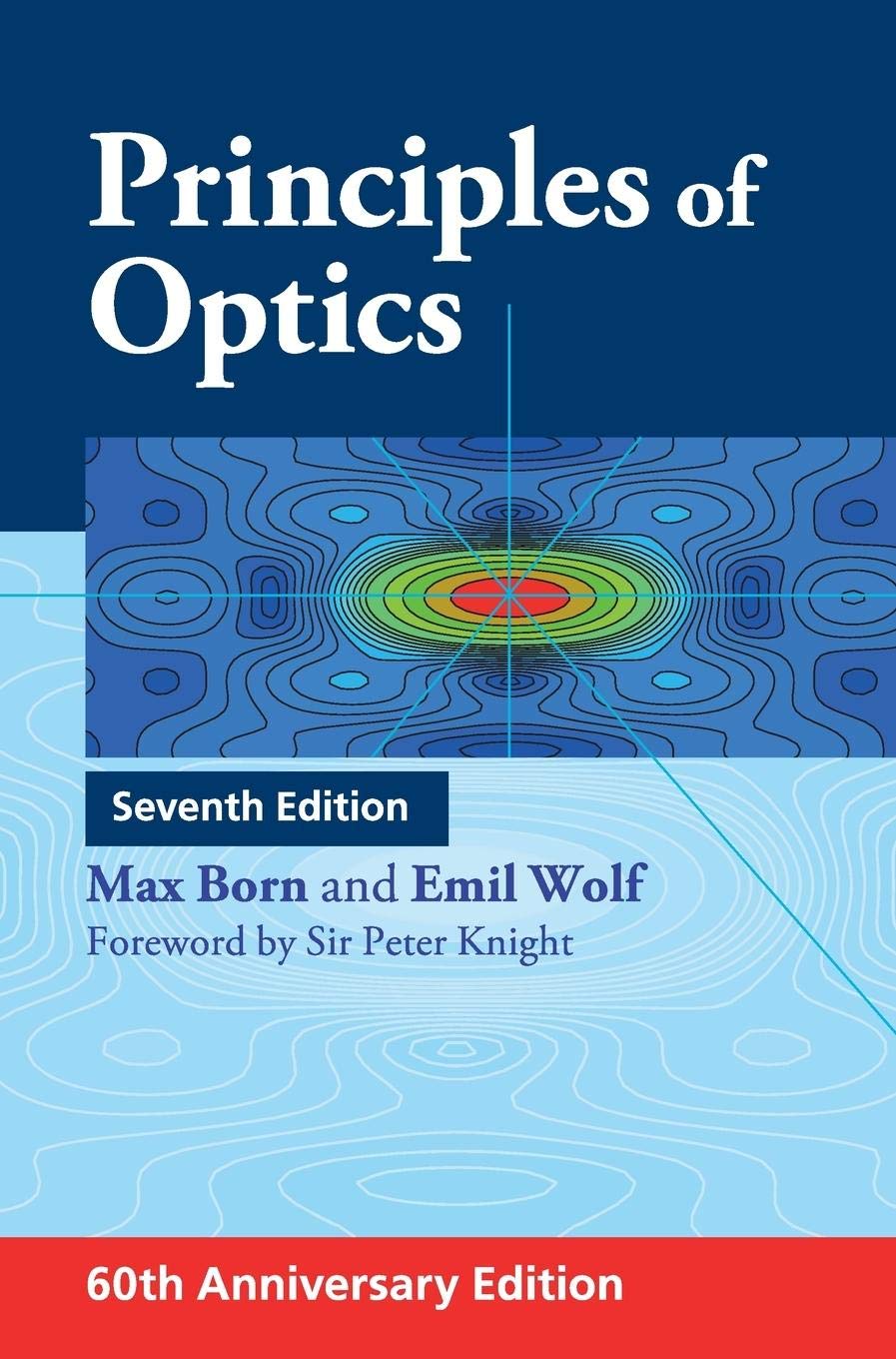 Principles of Optics: 60th Anniversary Edition : Born, Max, Wolf, Emil ...